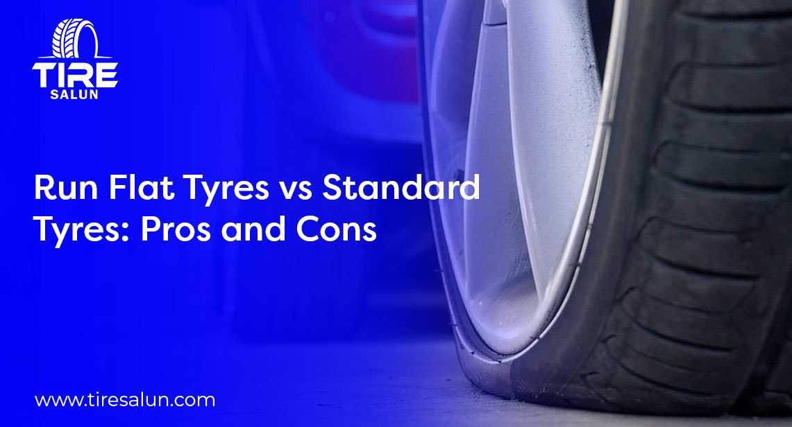 Run Flat Tyres vs Standard Tyres – Pros & Cons for UAE Drivers